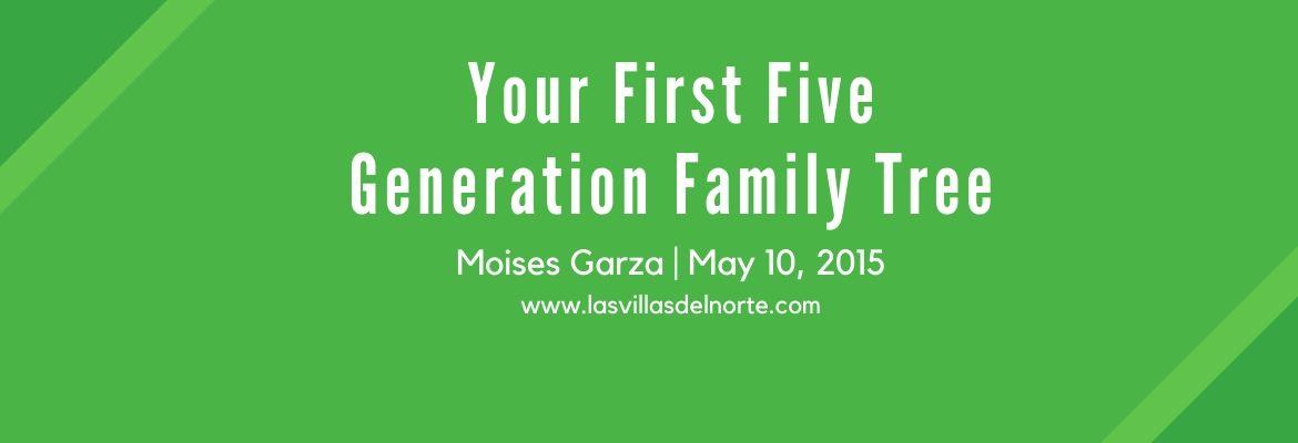 Your First Five Generation Family Tree – Las Villas del Norte