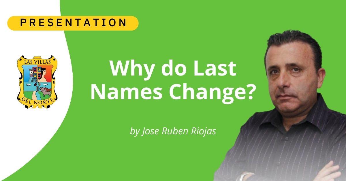 Presentation “Why do the last names change?” - Las Villas del Norte