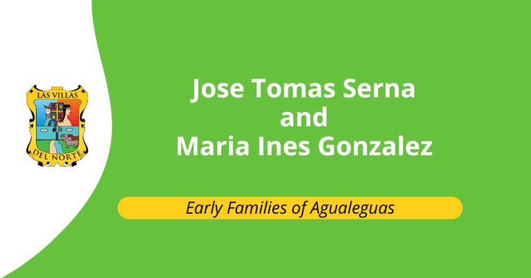 Early Families of Agualeguas: Jose Tomas Serna and Maria Ines Gonzalez ...