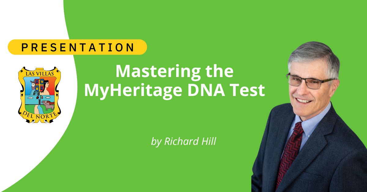 Mastering the MyHeritage DNA Test – Las Villas del Norte