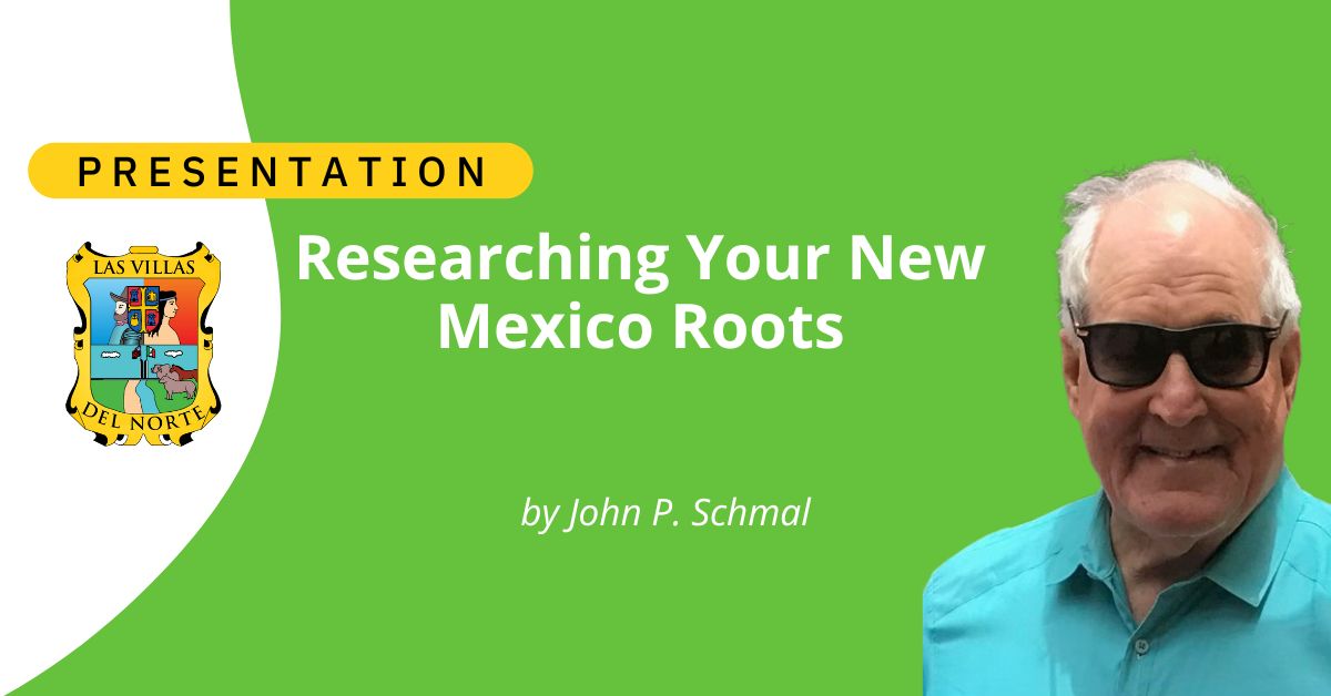 Researching Your New Mexico Roots – Las Villas del Norte