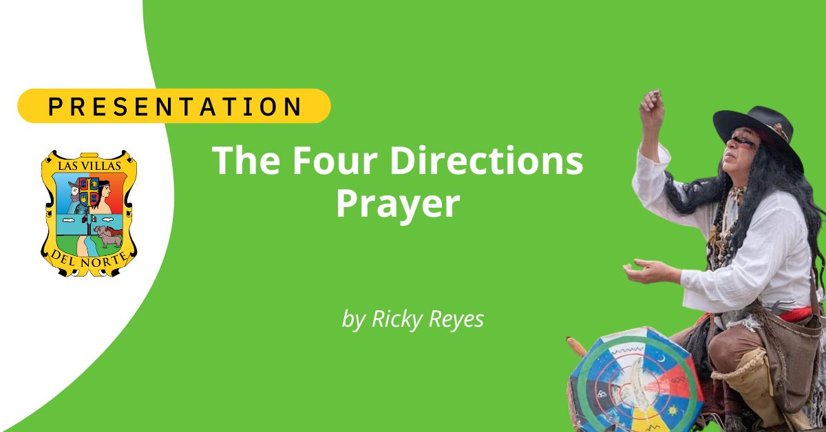 The Four Directions Prayer – Las Villas del Norte